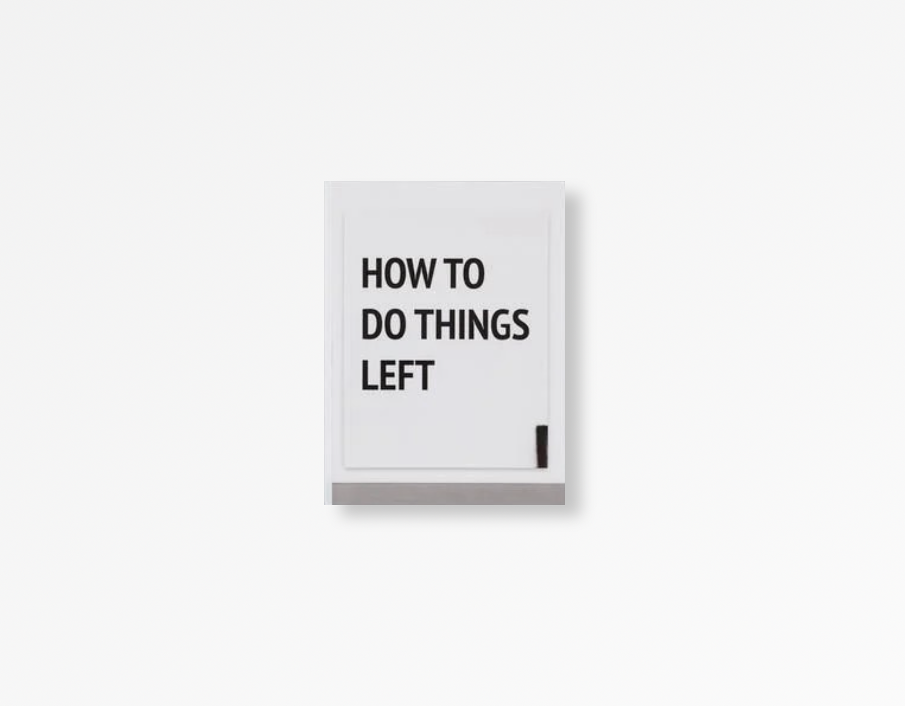 David Ostrowski How to Do Things Left - Minimalist Abstract Art Book ...